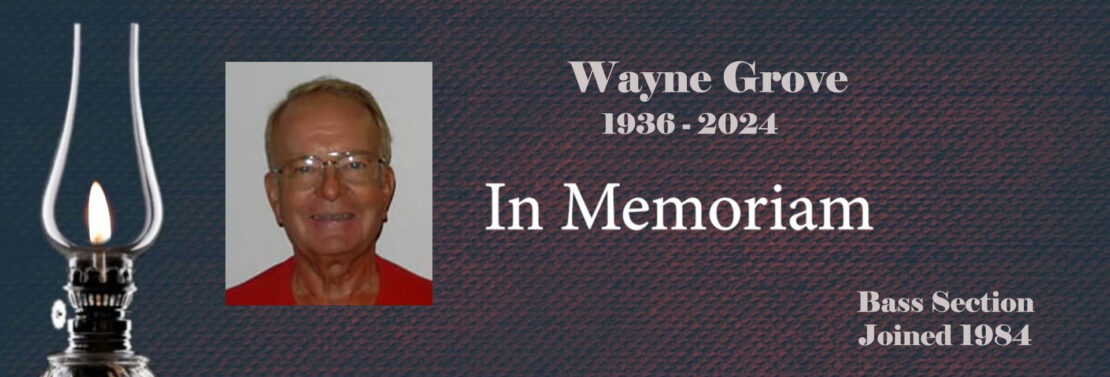 We Remember Wayne Grove 1936-2024 - Orpheus Male Chorus of Phoenix